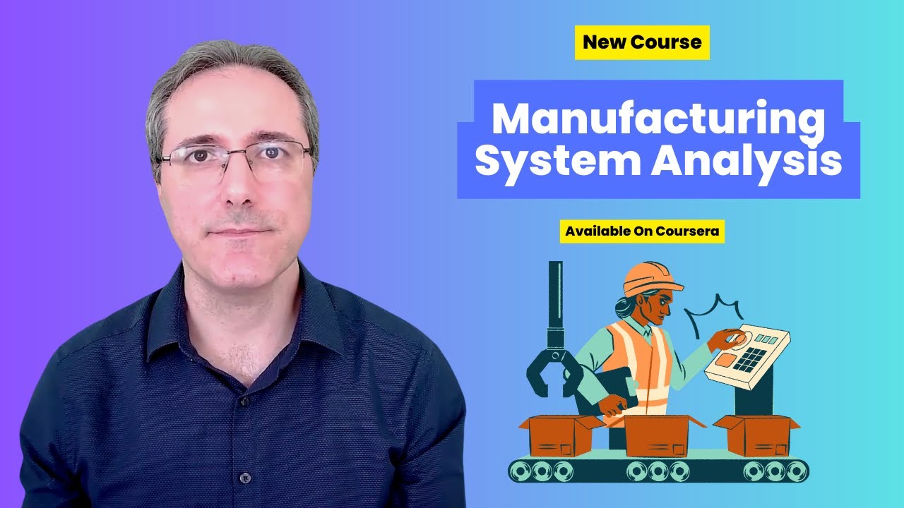 Manufacturing Systems Analysis | Mustafa Bayulgen | @coursera ...