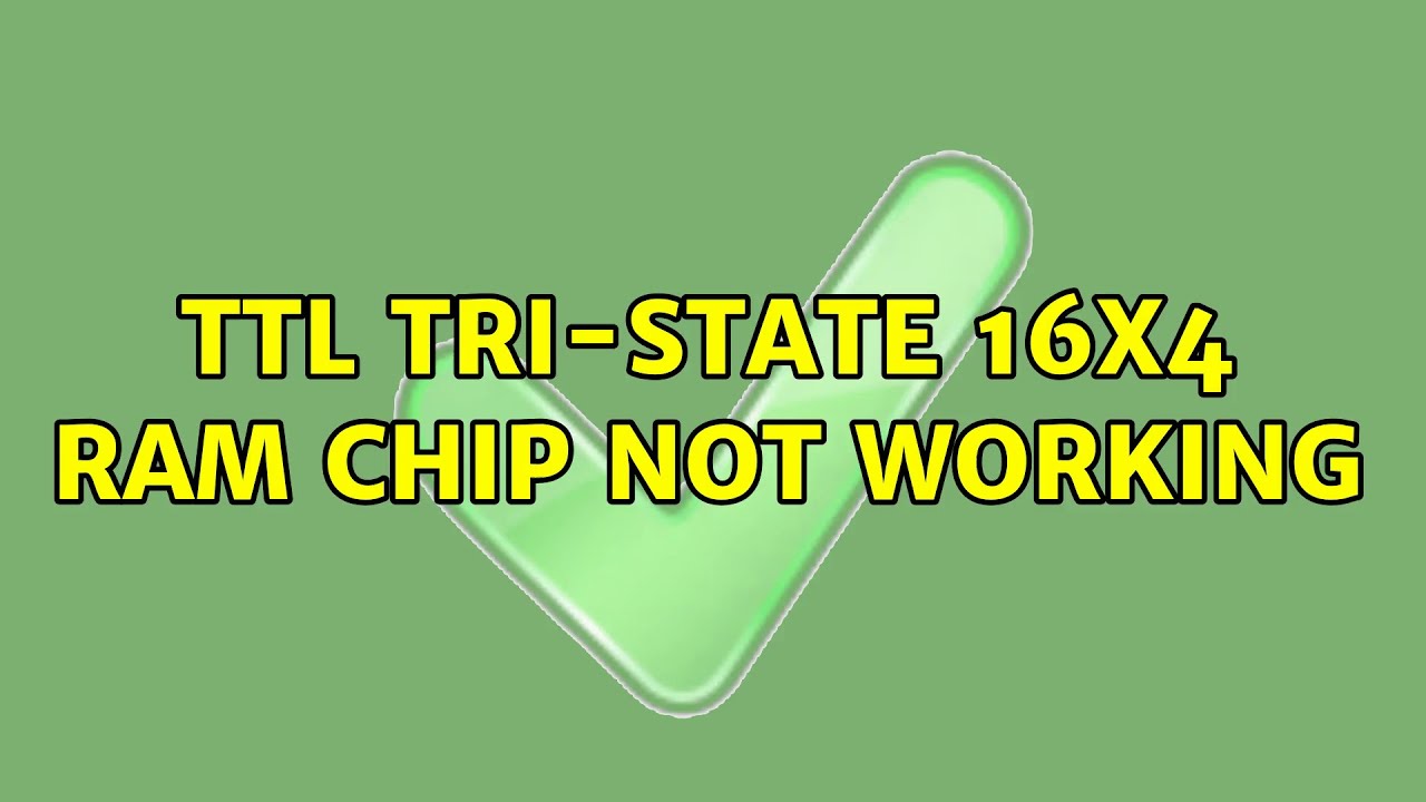 TTL tri-state 16x4 RAM chip not working - YouTube