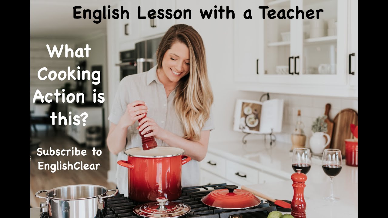 Cooking Actions (English Lesson) - YouTube