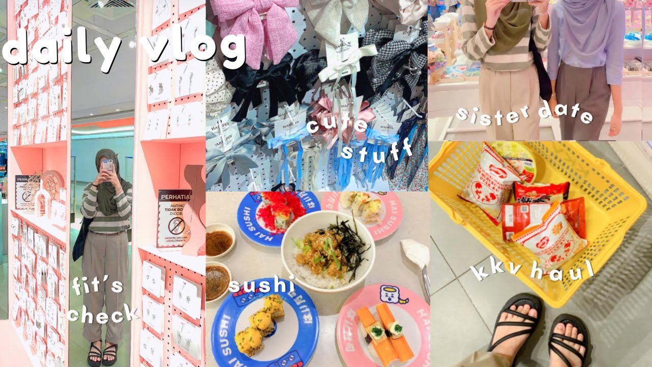 daily vlog🌷🎀 : sister date, eat sushi, kkv haul, girls time, strolling ...