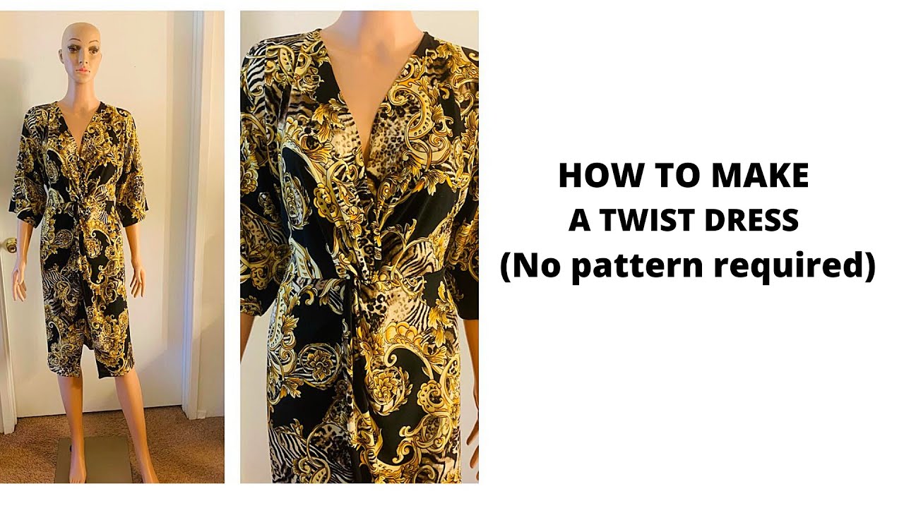 HOW TO MAKE A TWIST DRESS (No pattern required) - YouTube