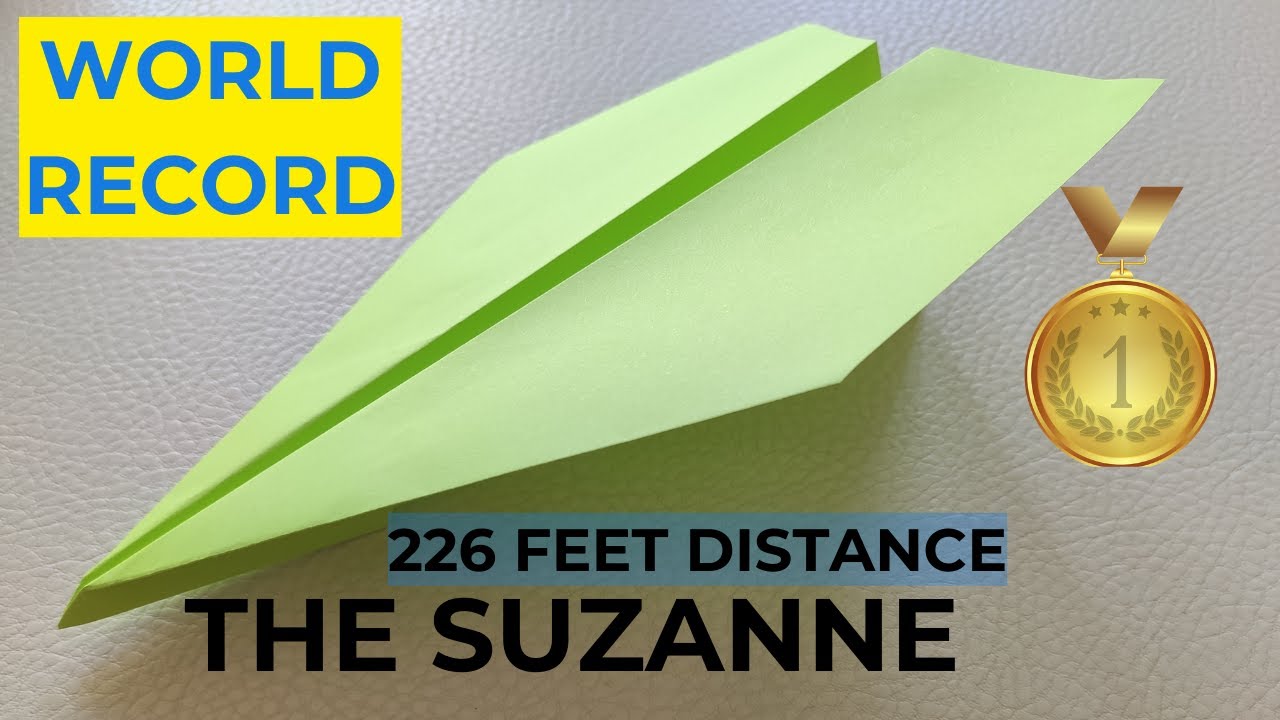 The Suzanne (World Record 226 feet) - How to Make World's Best Paper ...