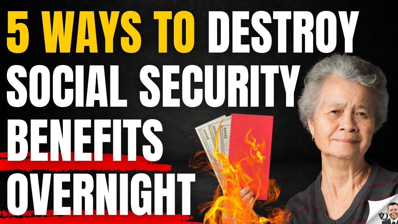 5 Ways To Destroy Social Security Benefits Overnight - YouTube