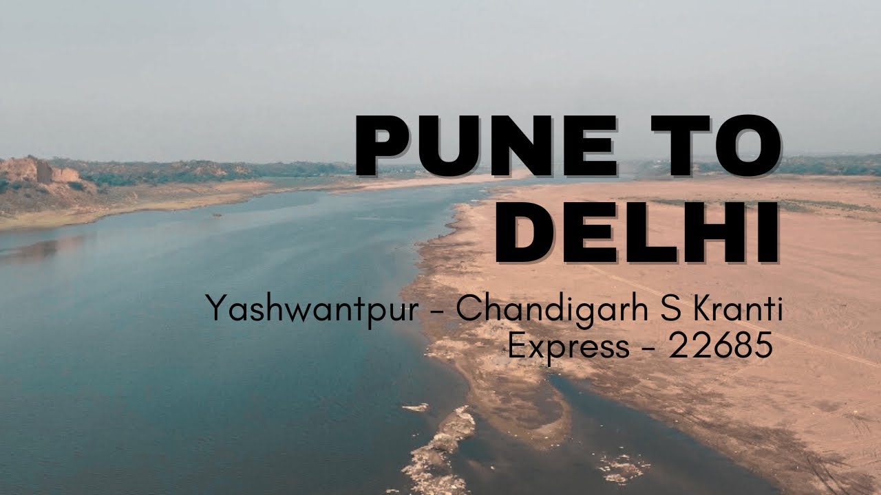 Pune To Delhi Sampark Kranti - 22685 | Train Vlog | #train #trainvlog # ...