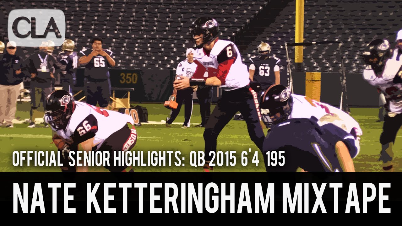 Nate Ketteringham (6'4 195) 2015 QB Senior Highlights (Corona ...