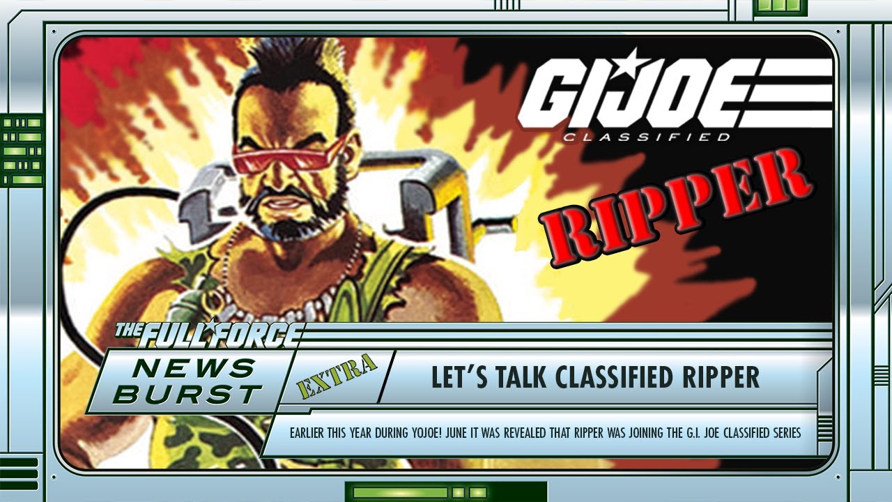 THE FULL FORCE NEWS BURST EXTRA - LET'S TALK CLASSIFIED RIPPER!! - YouTube