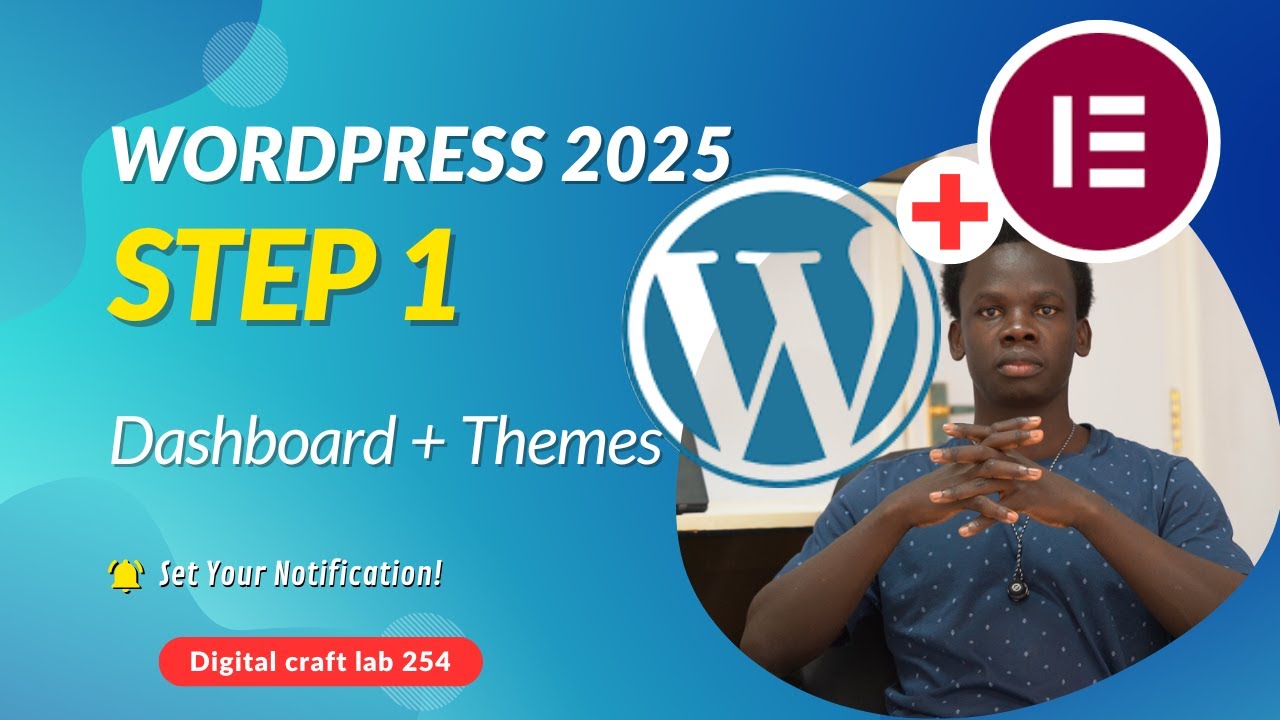 WordPress Tutorial for Beginners 2025 | Step 1: Dashboard, Themes & Elementor Setup - YouTube