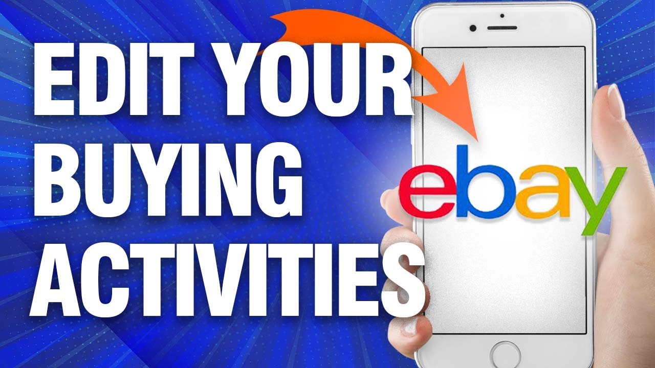 How To Edit Your Buying Activities On Ebay App - YouTube