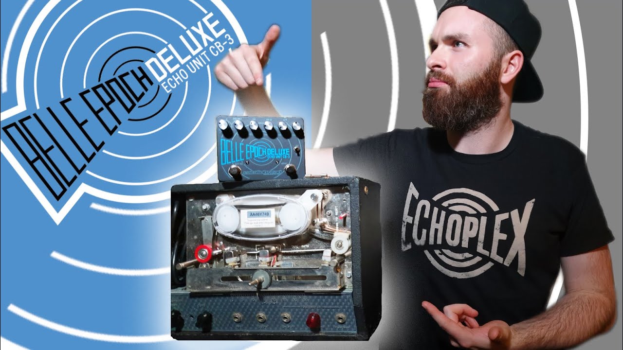 ECHOPLEX EP-3 vs BELLE EPOCH DELUXE Full Comparison by Louis Malagodi - YouTube