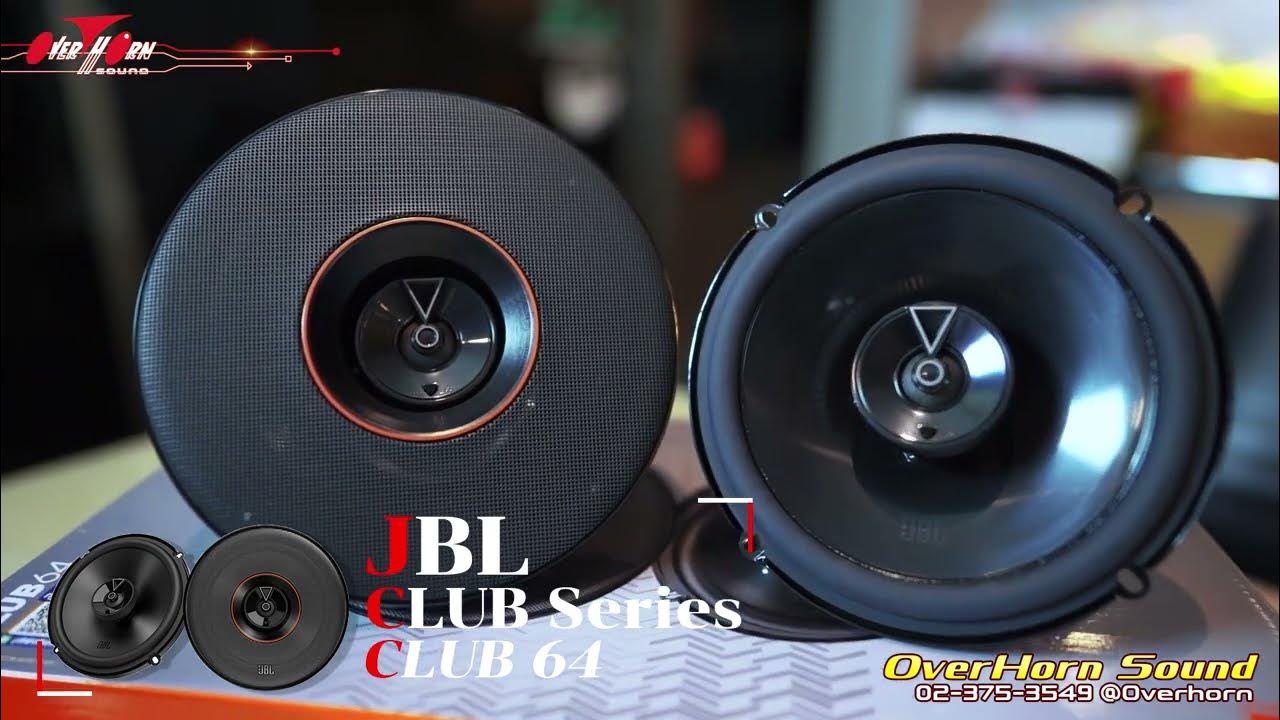 NEW แนะนำ ชุดลำโพงติดรถยนต์ JBL CLUB 64C เครื่องเสียงรถยนต์ โอเวอร์ฮอร์นซาวด์ บางกะปิ - YouTube