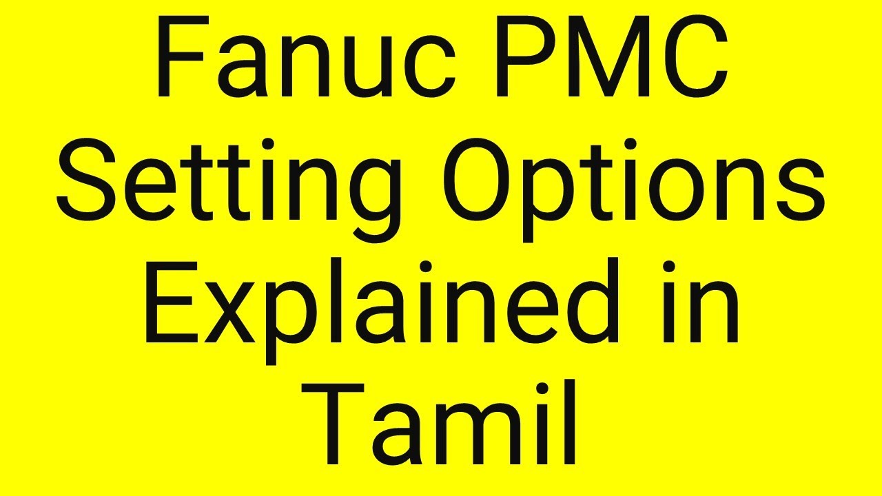 Fanuc PMC Setting Options Explained in Tamil - YouTube