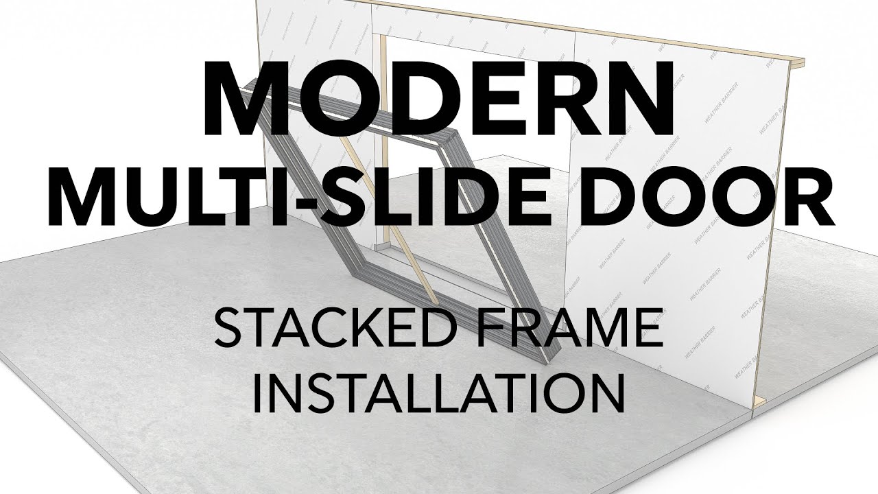 Marvin Modern Multi-Slide Door Stacked Frame Installation - YouTube