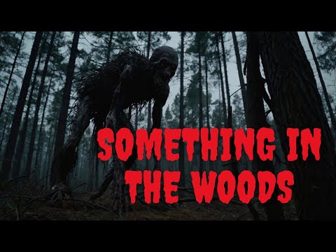 The Monster in the Woods Behind My House | Terrifying True-Style Horror Story