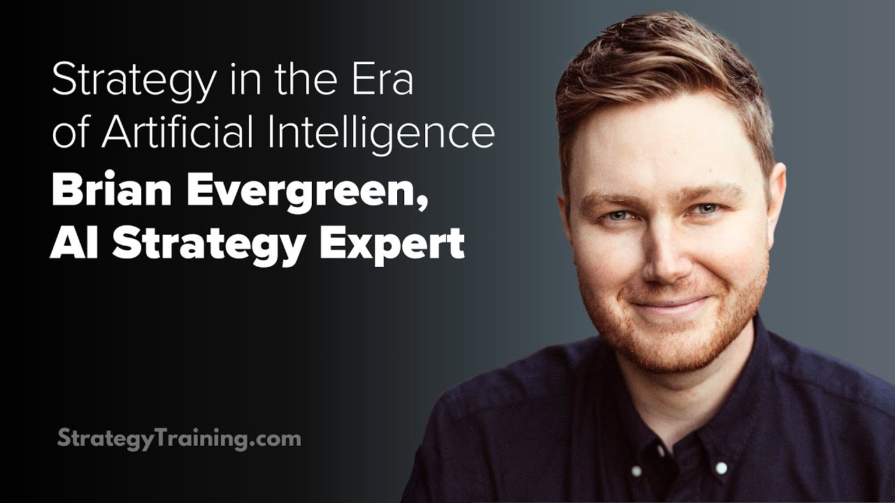 Artificial Intelligence Strategy Expert, Brian Evergreen - YouTube