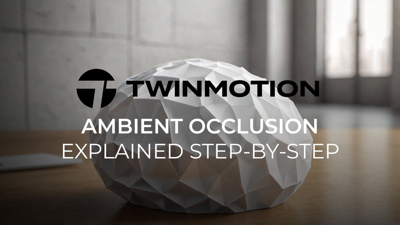 Twinmotion 2024.1 - Enhance Your Renders with Ambient Occlusion: Step ...