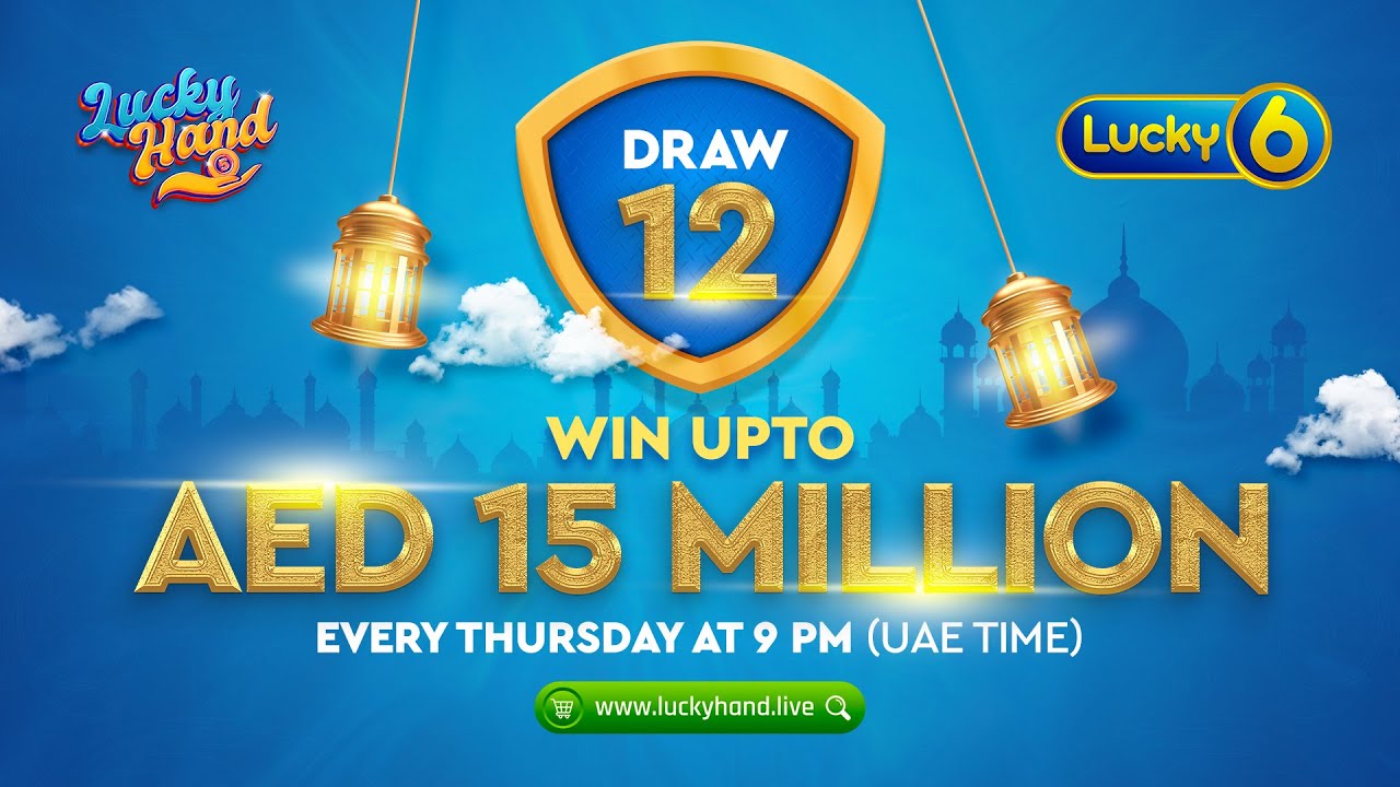 Lucky Hand | Lucky 6 Draw No. 12 | 27th February 2025 | Win Up to AED ...