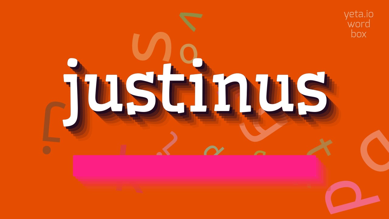 How to say "justinus"! (High Quality Voices) - YouTube