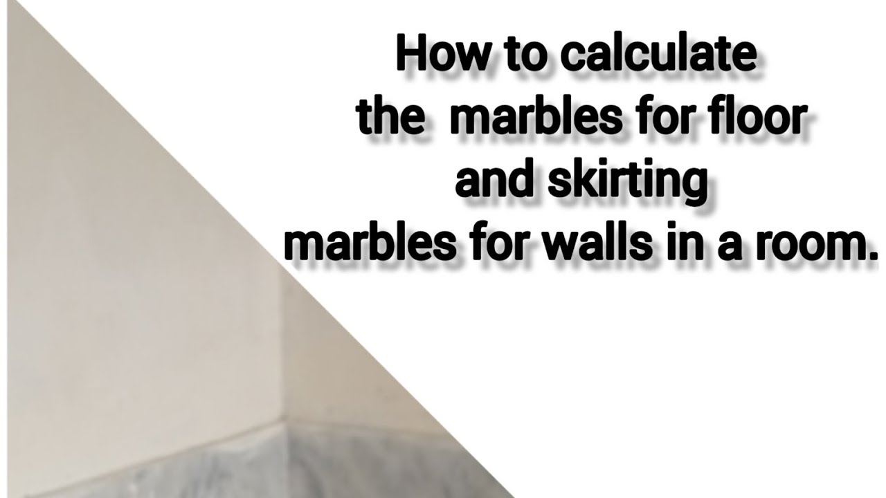 How to calculate the marbles for floor and skirting marbles for wall in ...