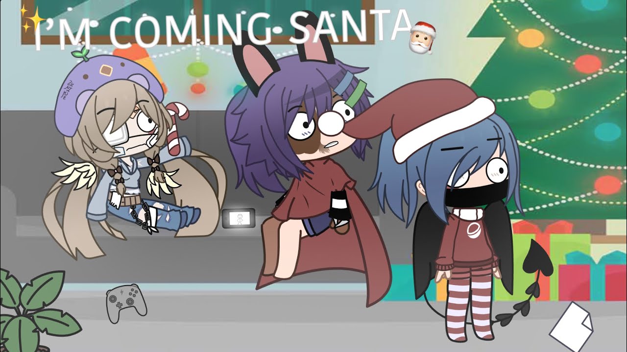 I’M COMING SANTA}•{Gacha Club}• - YouTube
