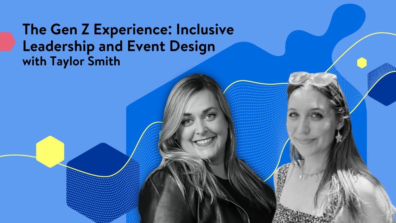 The Gen Z experience: Inclusive leadership and event design - YouTube
