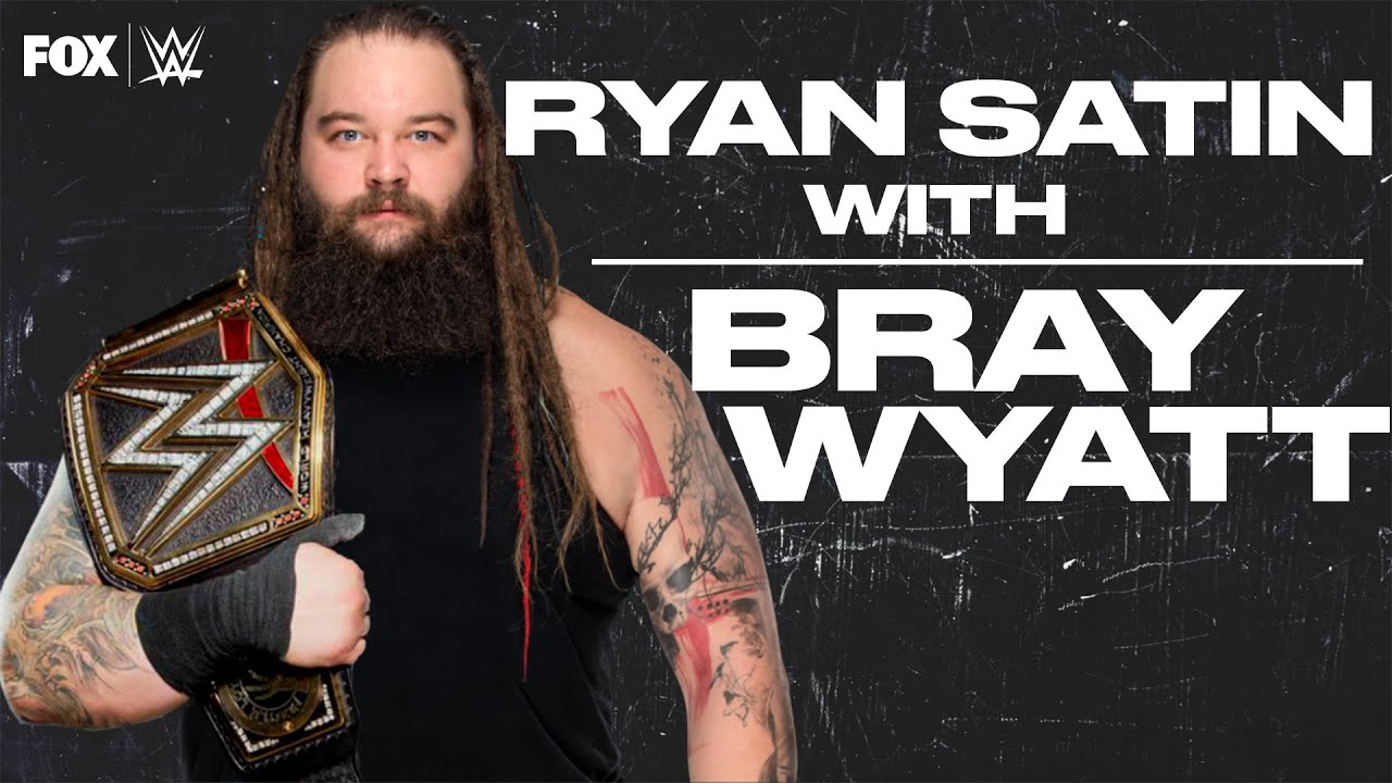 Exclusive Interview: Bray Wyatt on Pitch Black Match, Undertaker, Uncle ...