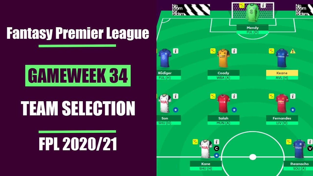 FPL Gameweek 34: Team Selection | Preparing for Double Gameweek 35 ...