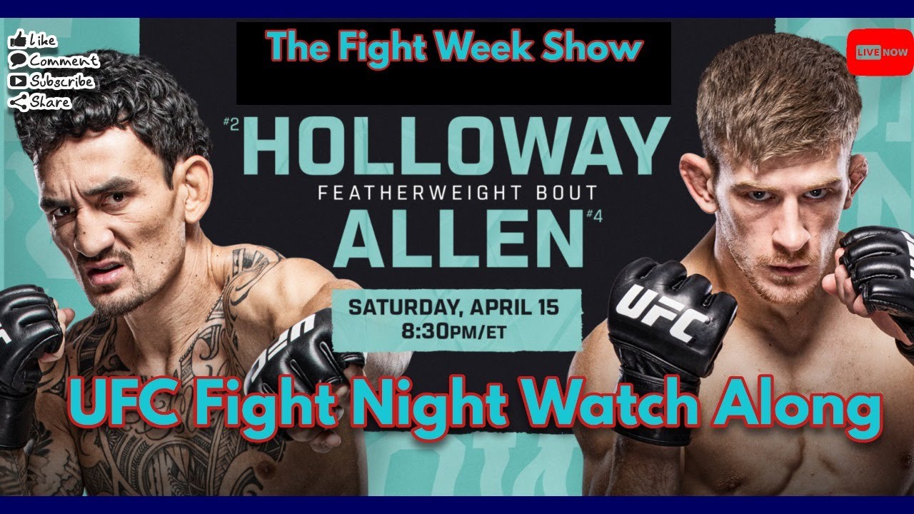 UFC FIGHT NIGHT: Arnold Allen vs Max Holloway - Watch Along - YouTube
