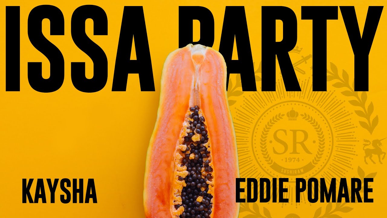 Kaysha x Eddie Pomare - Issa Party - YouTube
