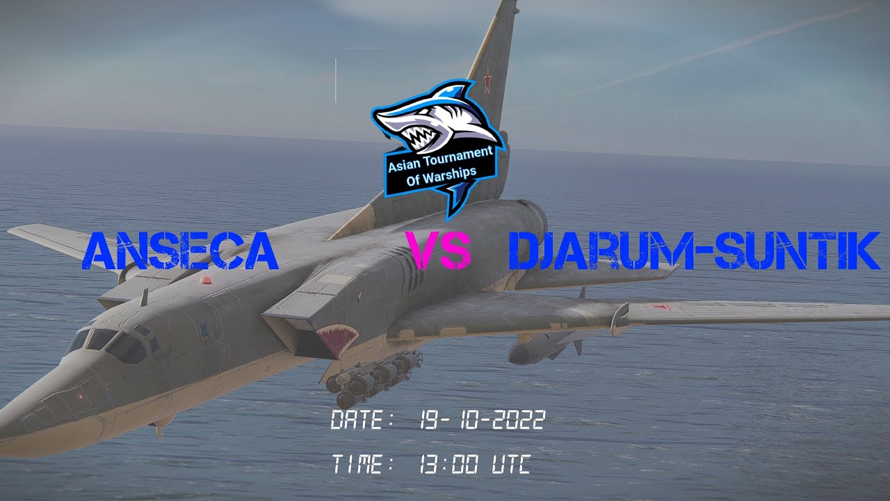 ANSECA VS DJARUM-SUNTIK (rounds 1 and 3) | Asian Tournament Warships ...