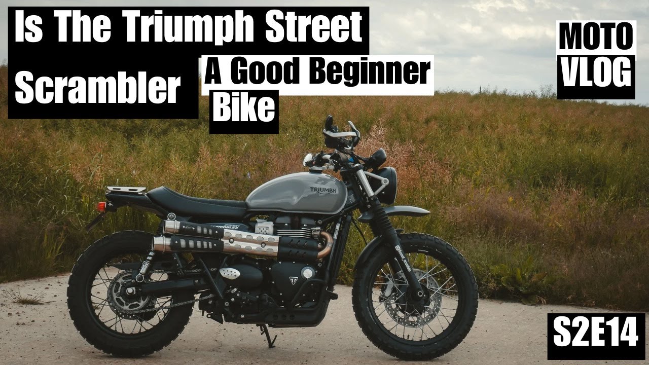 Is The Triumph Street Scrambler 900cc The Ultimate Beginner Bike ...