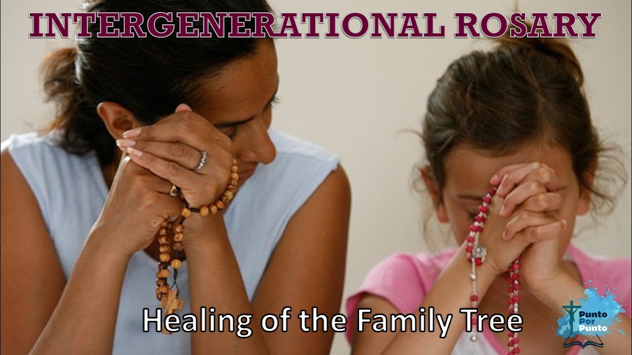 Intergenerational /Healing of the Family Tree Rosary - August 21, 2023 ...