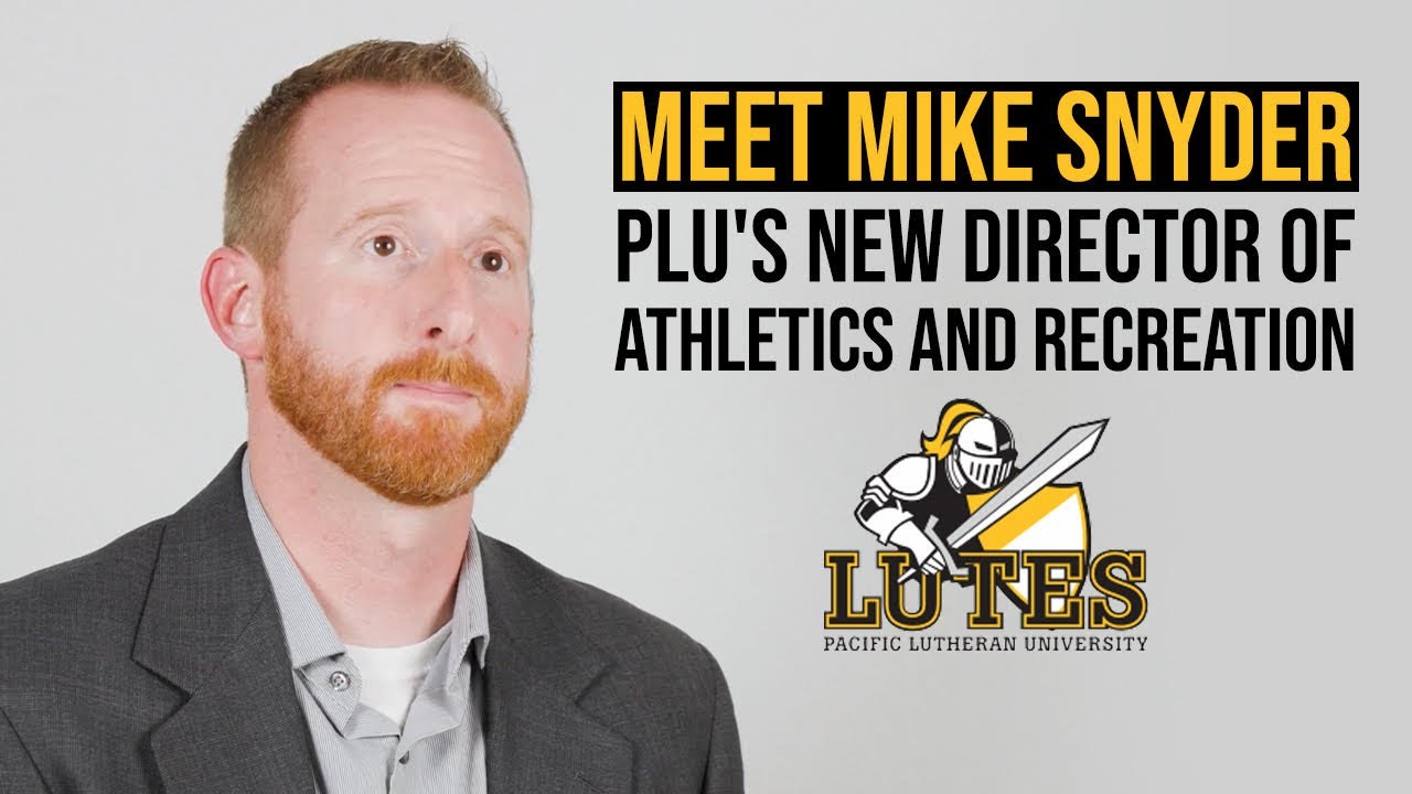 Meet Mike Snyder, PLU's New Director of Athletics and Recreation - YouTube
