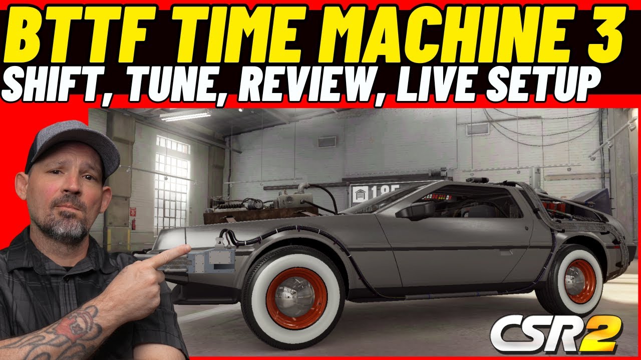 CSR2 BTTF Time Machine III - Shift | Tune | Review | How to Drive - YouTube