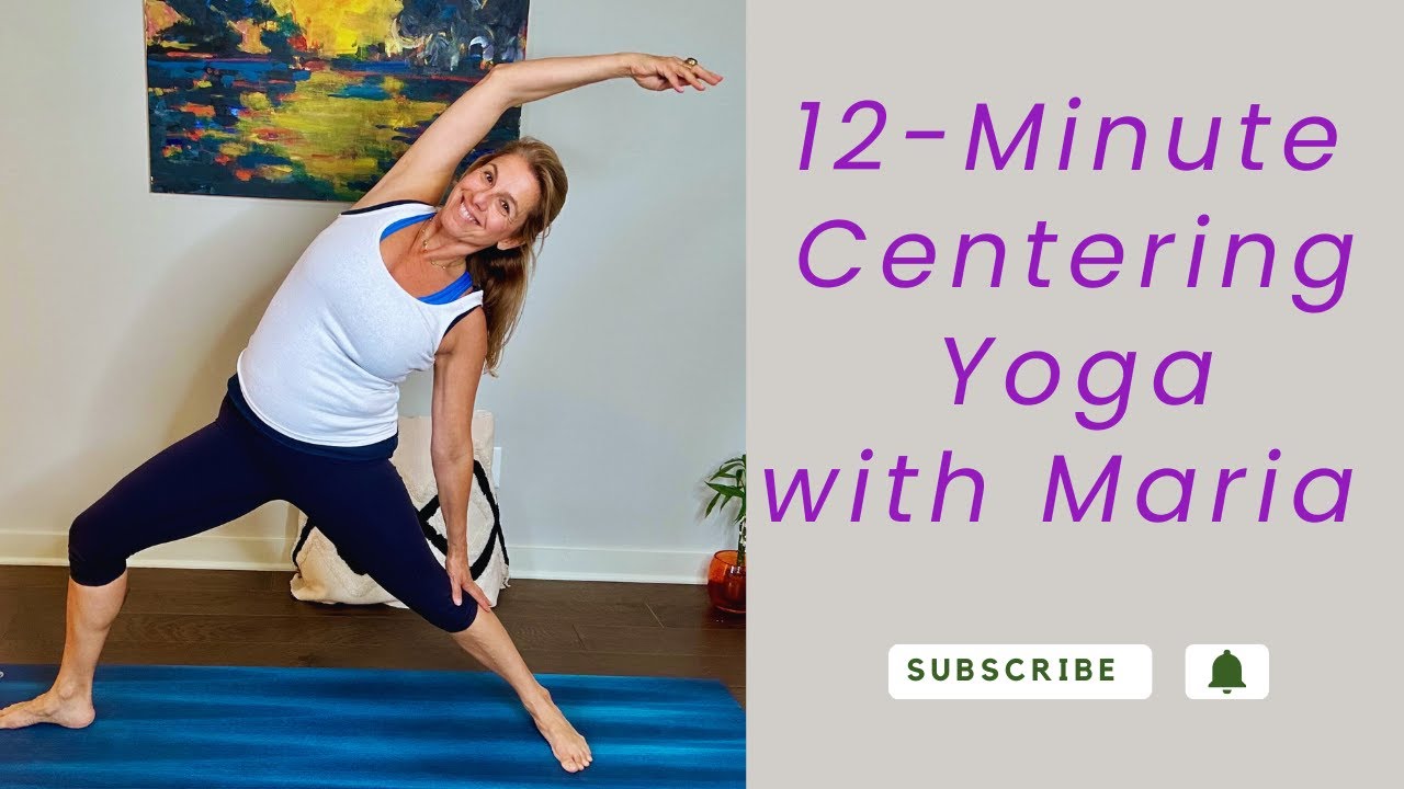 12-Minute Centering Yoga with Maria - YouTube