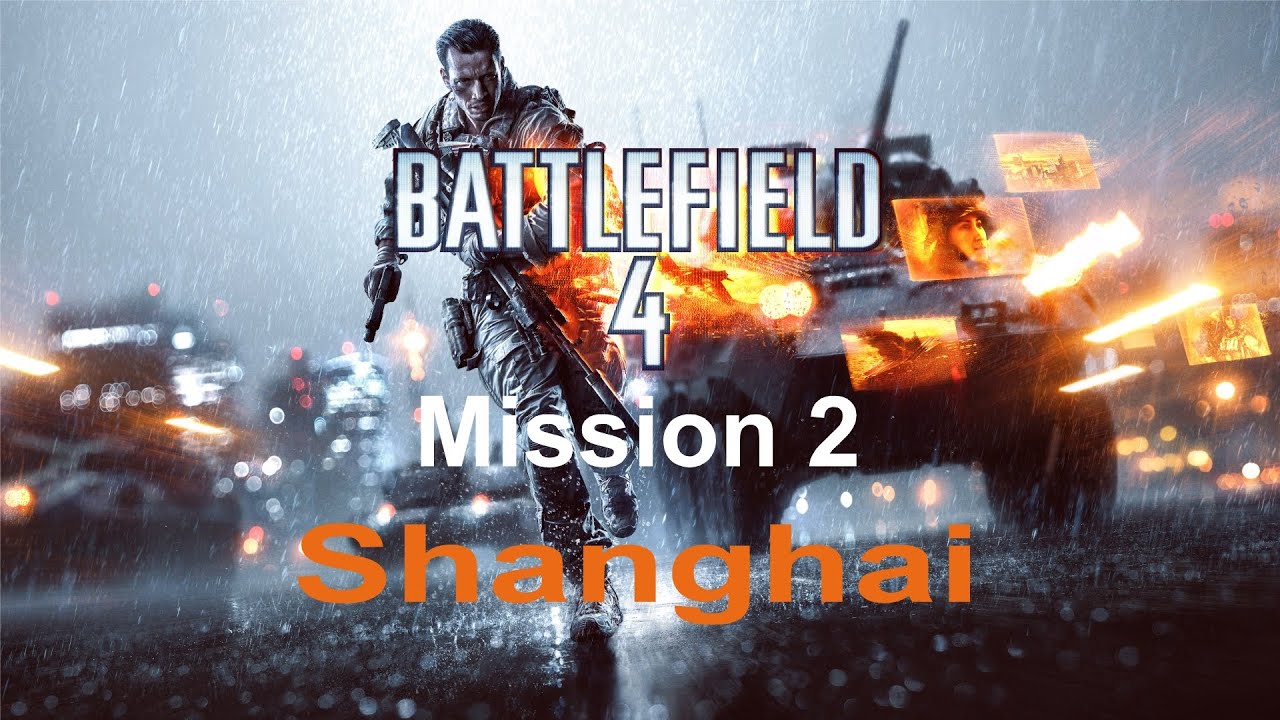 Battlefield 4 - Mission 2 - Shanghai - YouTube
