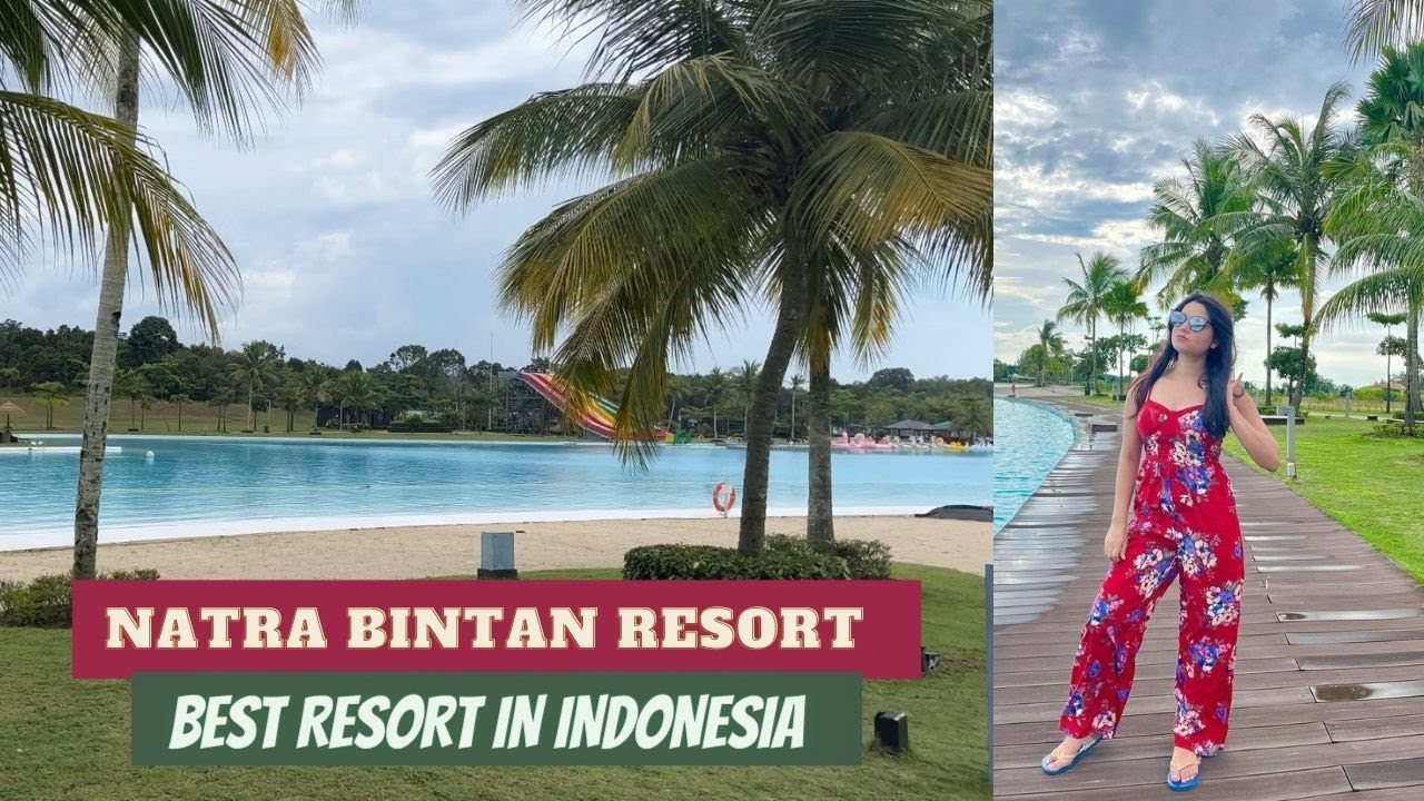 NATRA BINTAN RESORT INDONESIA | LUXURY WITH NATURE | BINTAN ISLAND ...