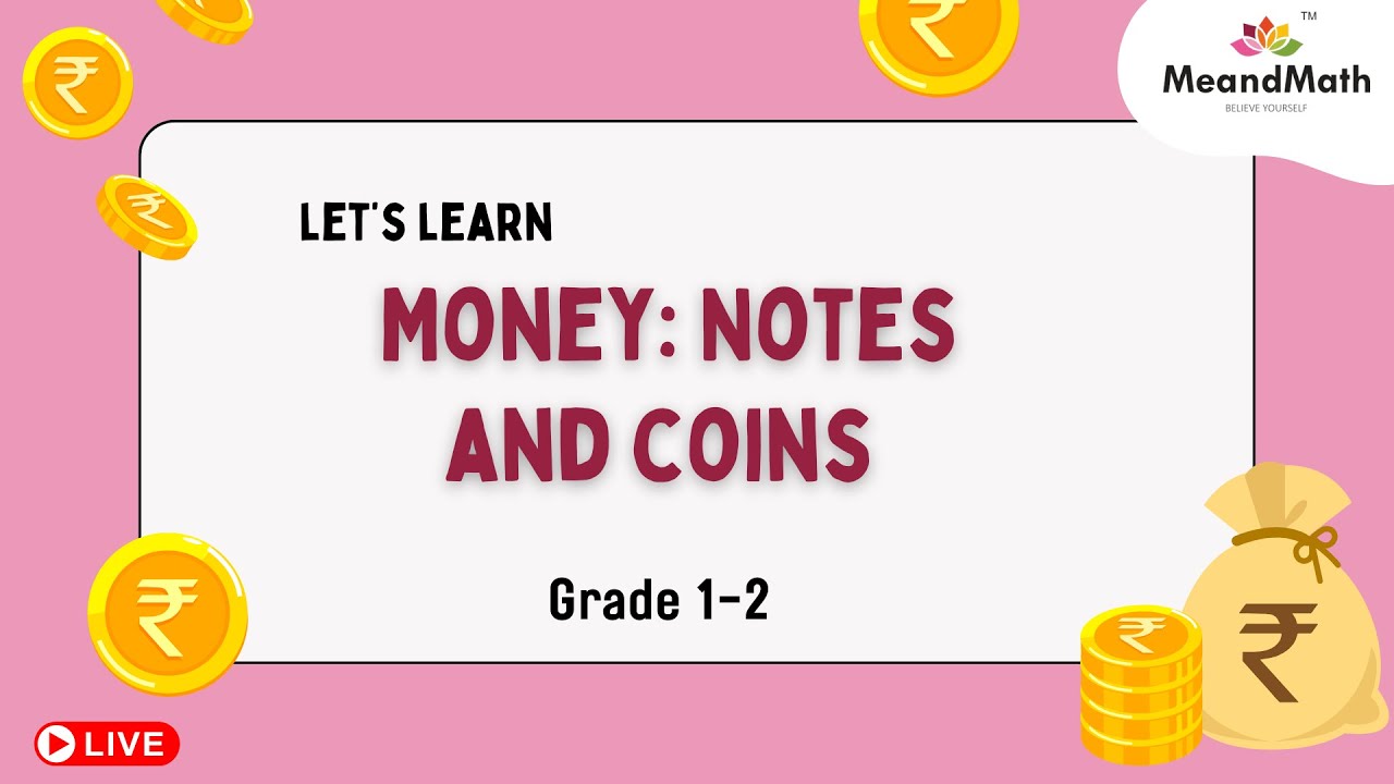 Learn About Money | Notes & Coins Explained | Maths Live Class Grade ...