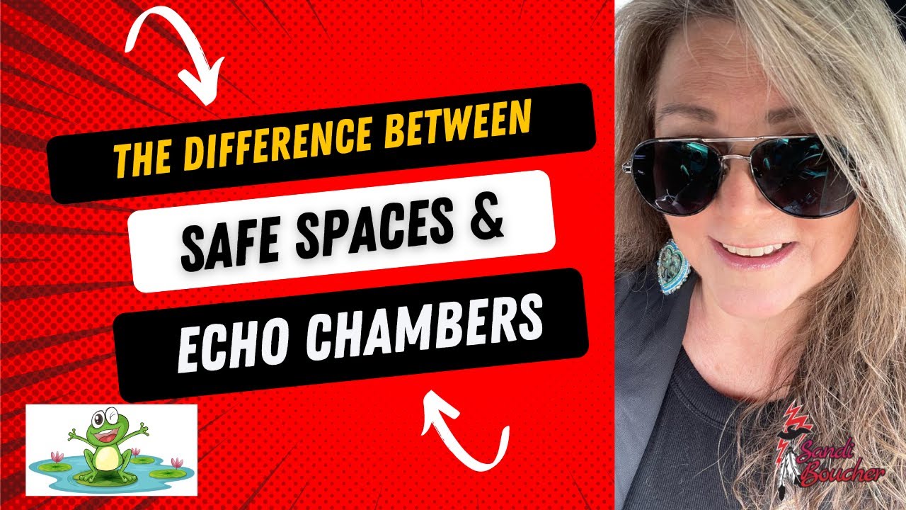 The Difference Between Safe Spaces & Echo Chambers - YouTube