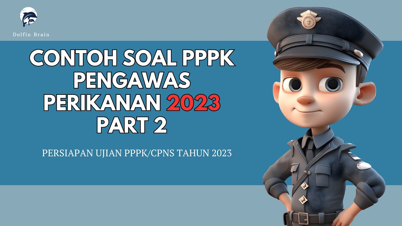 Contoh SOAL PPPK JABATAN Pengawas Perikanan | Part 2 | TERBARU 2023 ...