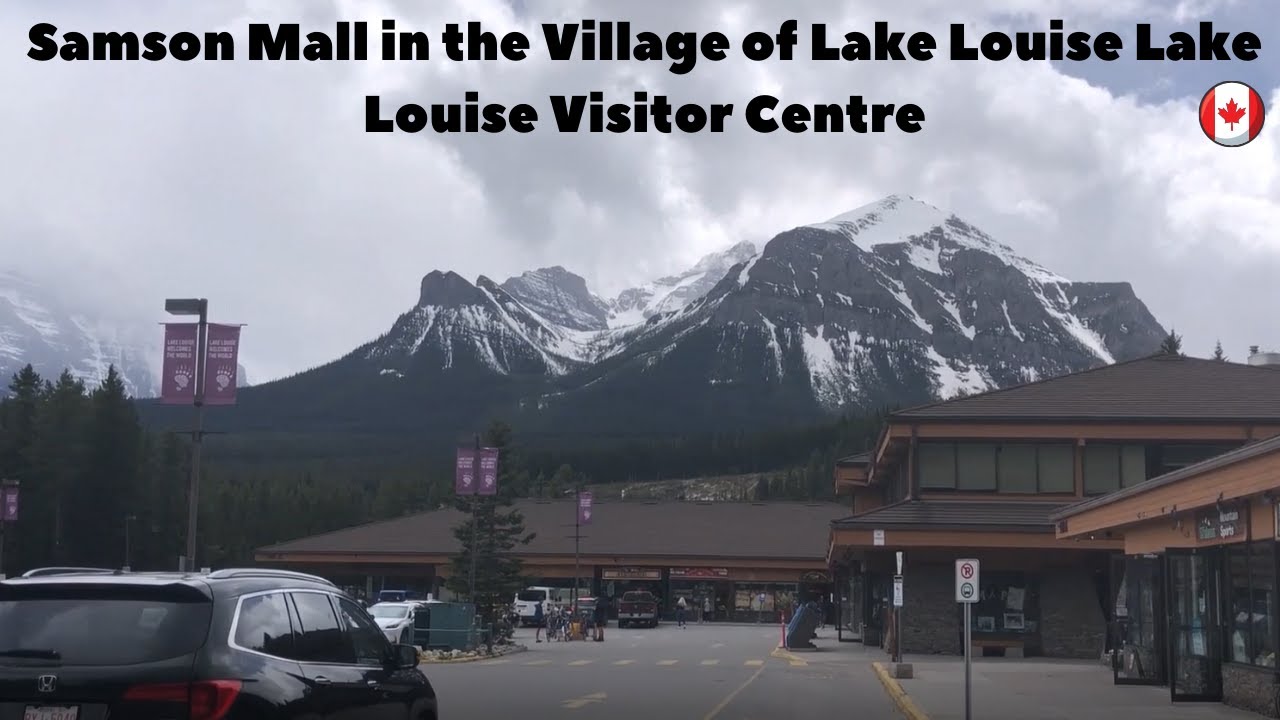 Samson Mall in the Village of Lake Louise |Lake Louise Visitor Centre ...