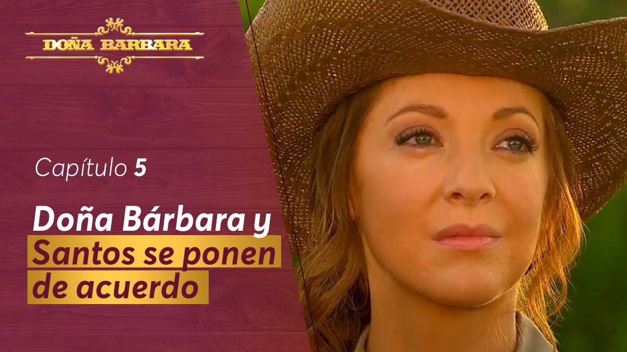 Doña Bárbara cae en la trampa de Santos Luzardo | Capítulo 5 | Doña ...