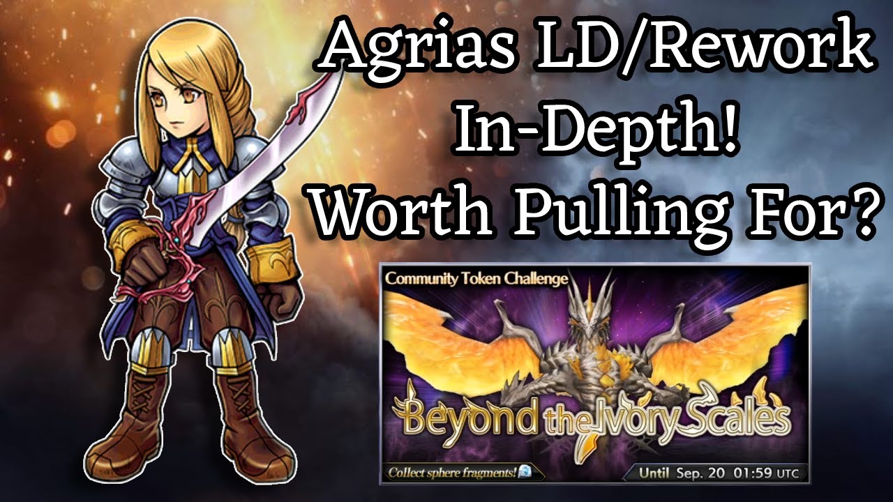 Agrias LD/Rework In-Depth! Worth Pulling For? [DFFOO] - YouTube