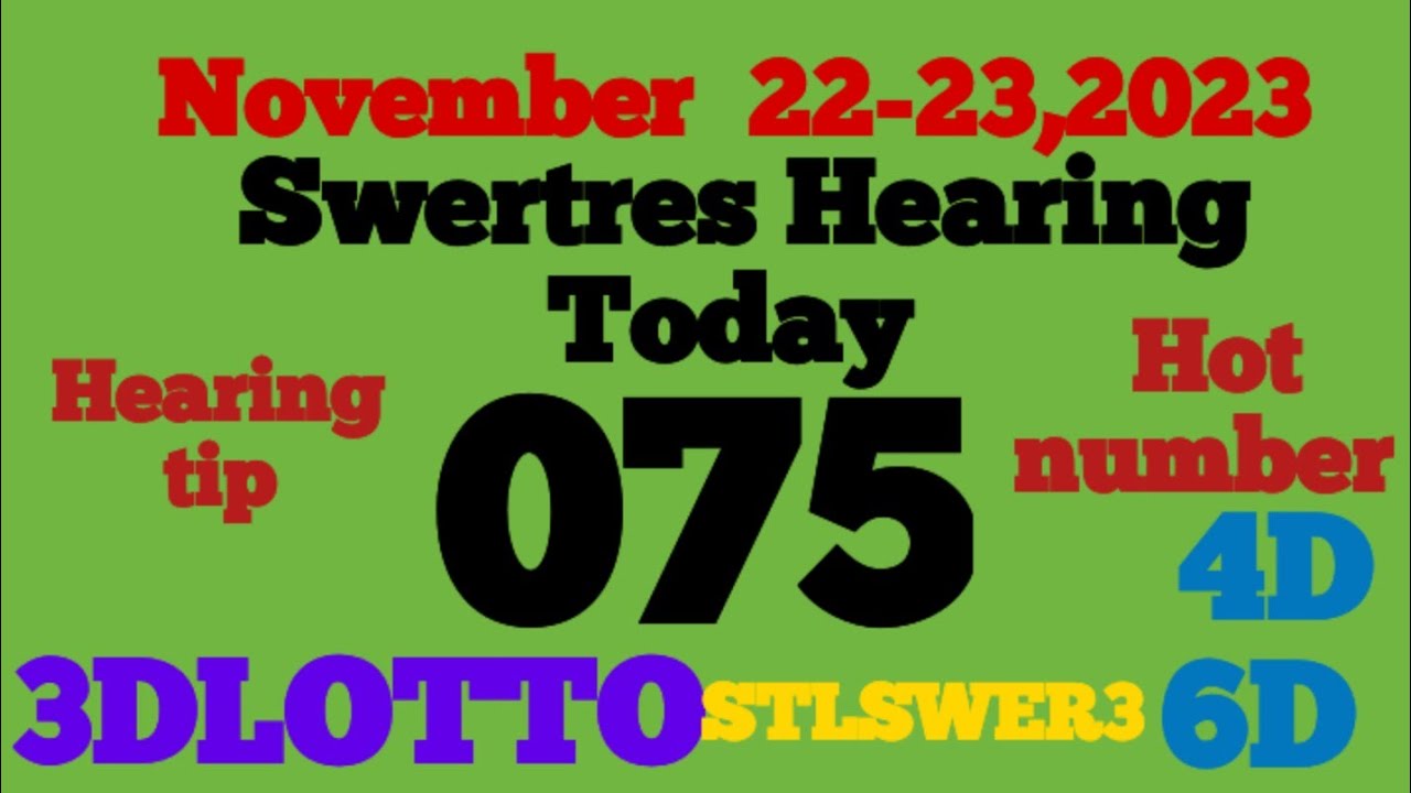 Swertres Hearing Guide Tips 3D 4D 6D and STL November 22-23,2023 - YouTube