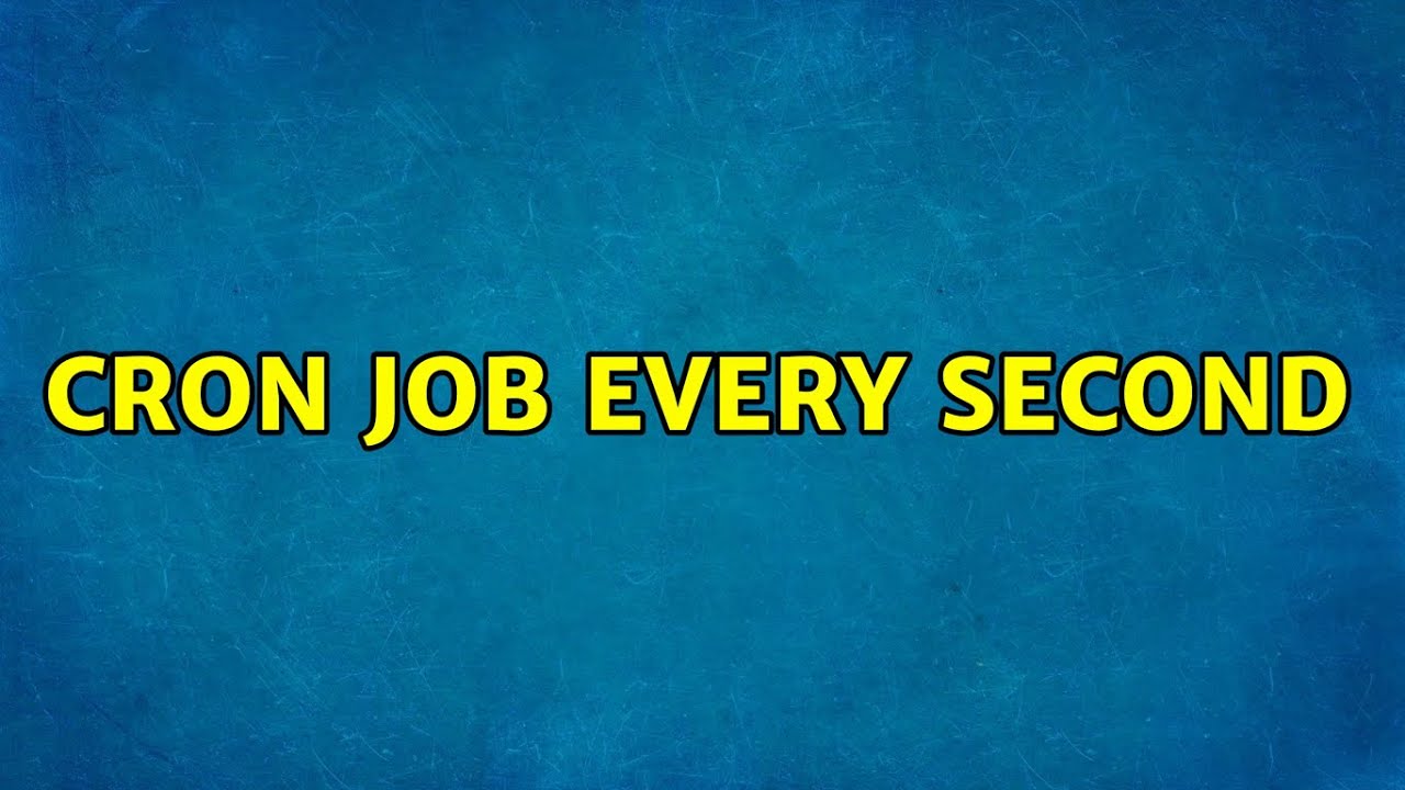 Ubuntu Cron Job Every Second Youtube