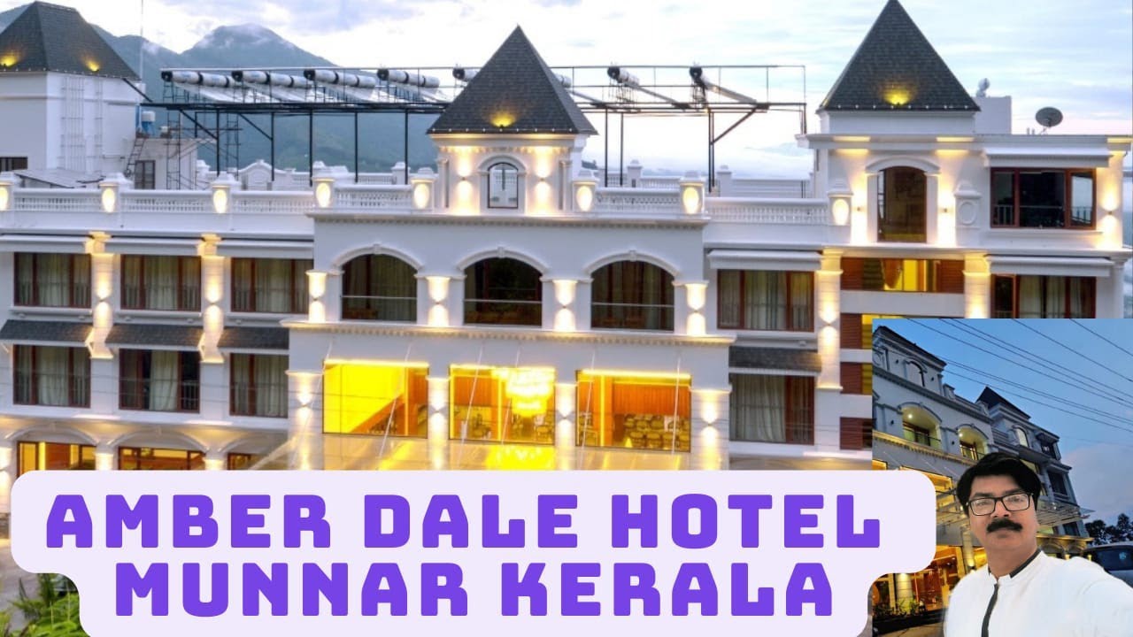 Amber Dale Hotel & Spa Munnar | Munnar Hotels | Kerala Hotels | - YouTube