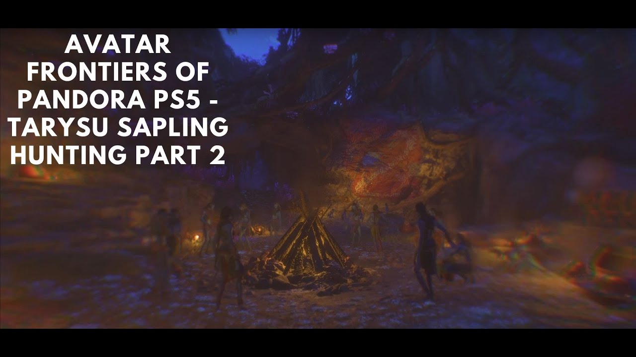 AVATAR FRONTIERS OF PANDORA PS5 Gameplay Walkthrough - Tarysu Sapling ...
