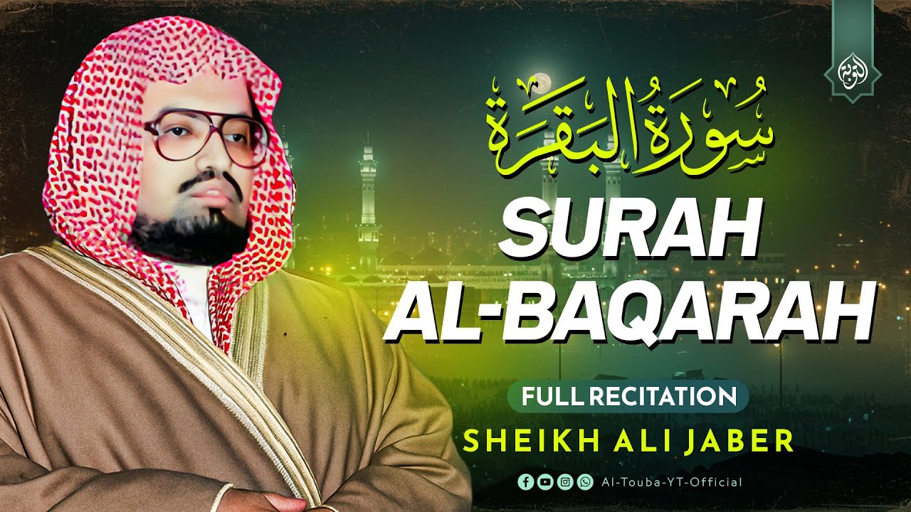Surah Al-Baqarah | Complete Quran Recitation | Sheikh Ali Jaber ...