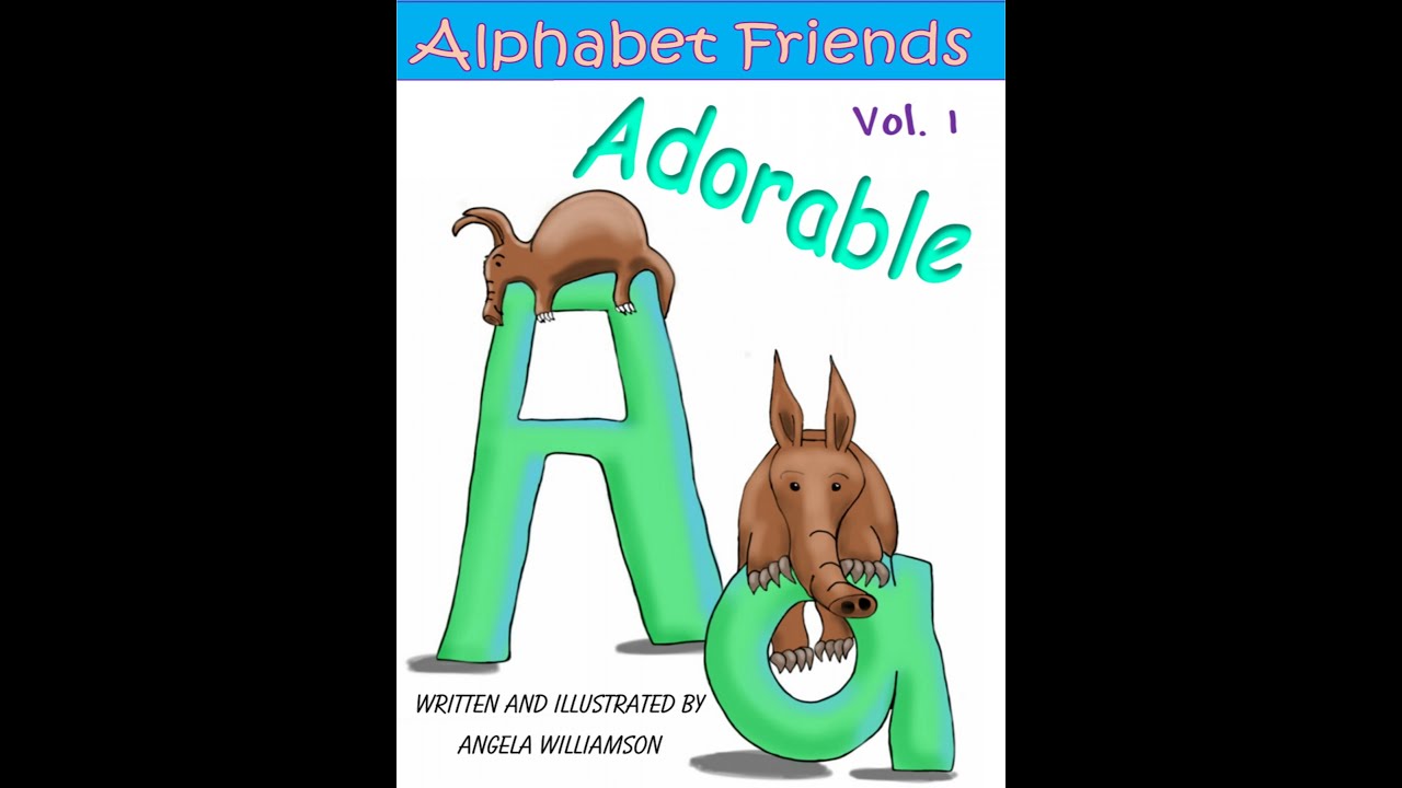 Audio book with illustrations: Alphabet Friends, Adorable A new - YouTube