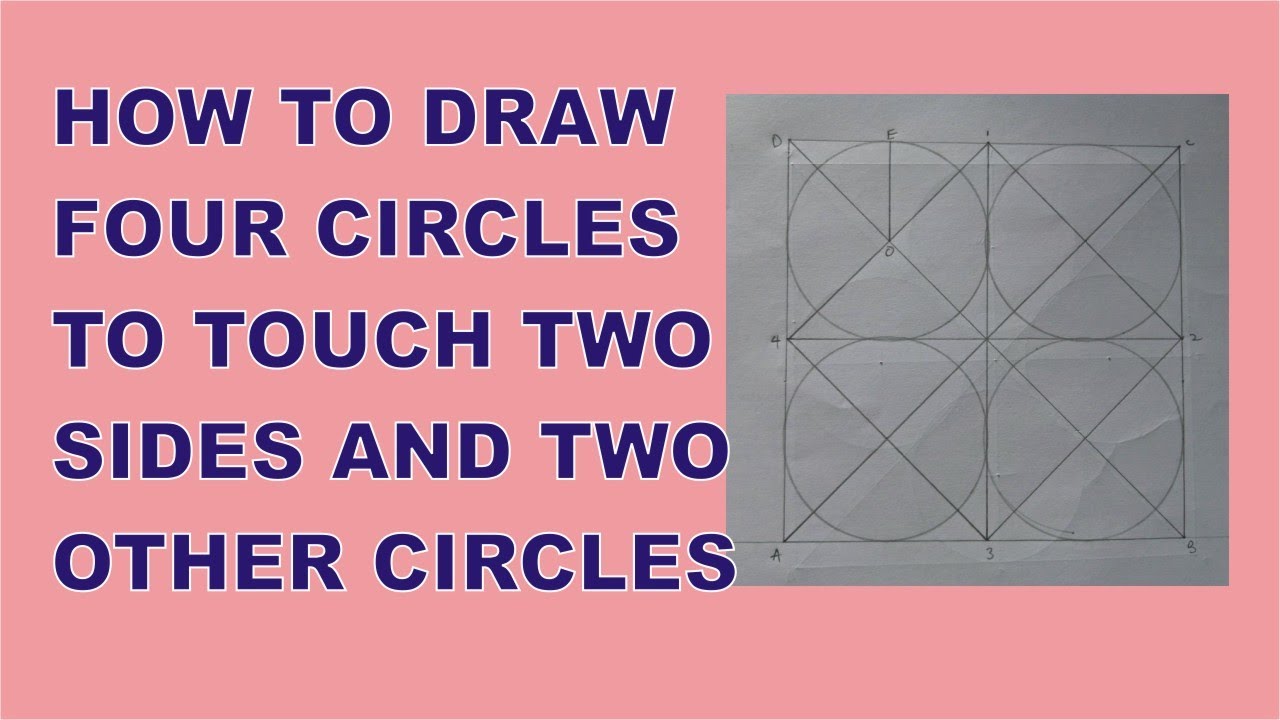 How To Draw Four Similar Circles Inside A Square To Touch Two Sides And ...