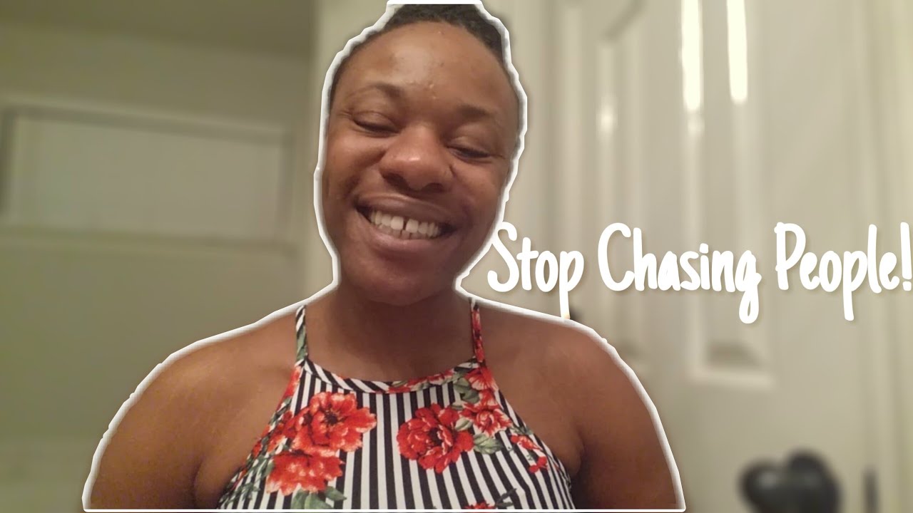 How to Stop Chasing People! - YouTube